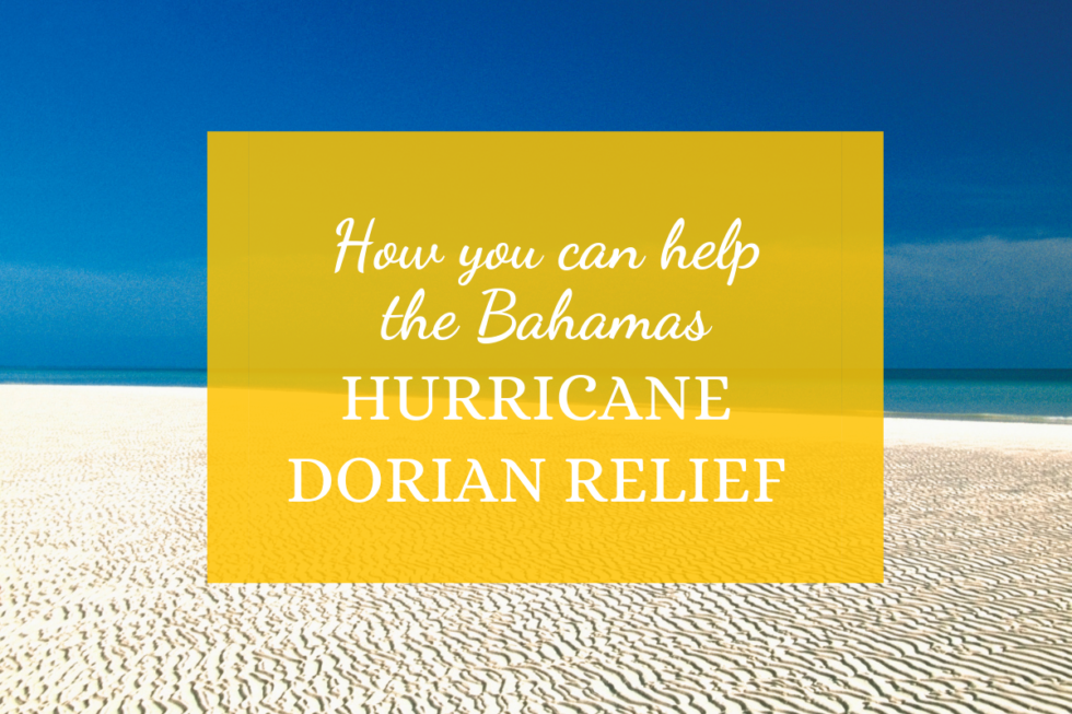 How You Can Help the Bahamas: Hurricane Dorian Relief | Women Who Live ...